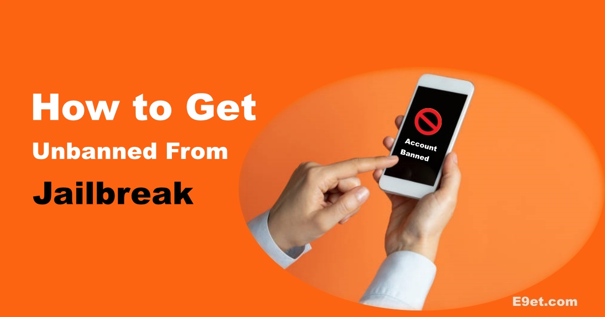 Cómo ser desbaneado de Jailbreak Ban
